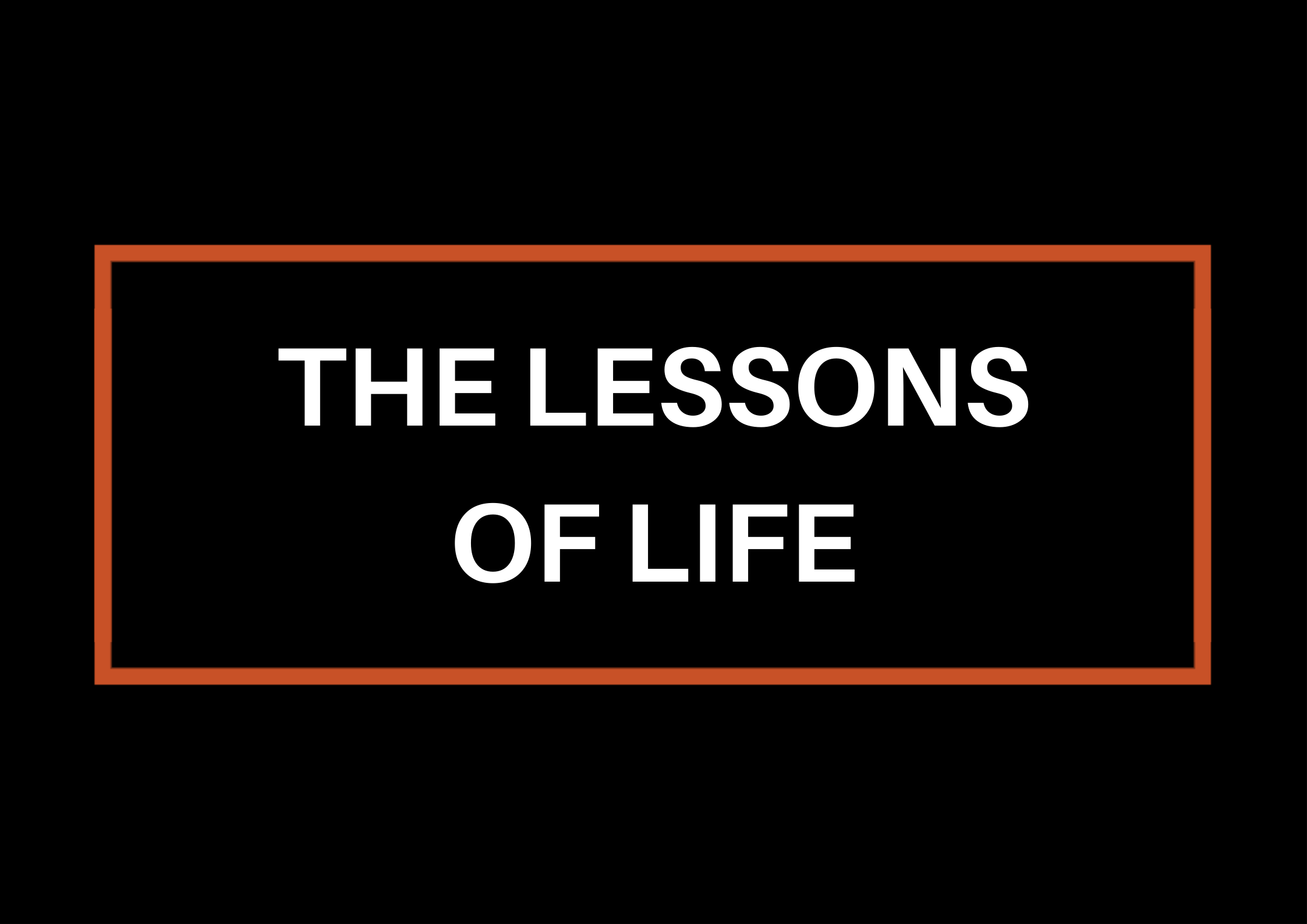 The Lessons Of Life – The Fullfilment Project