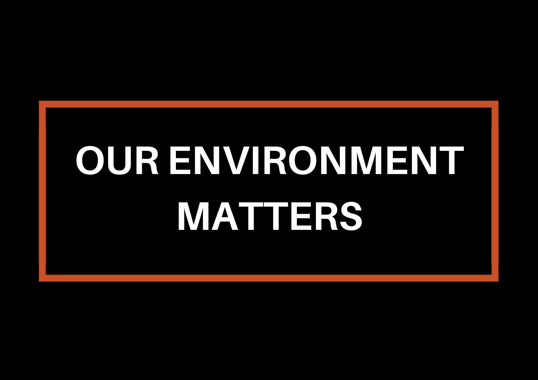 Our Environment Matters – The Fullfilment Project