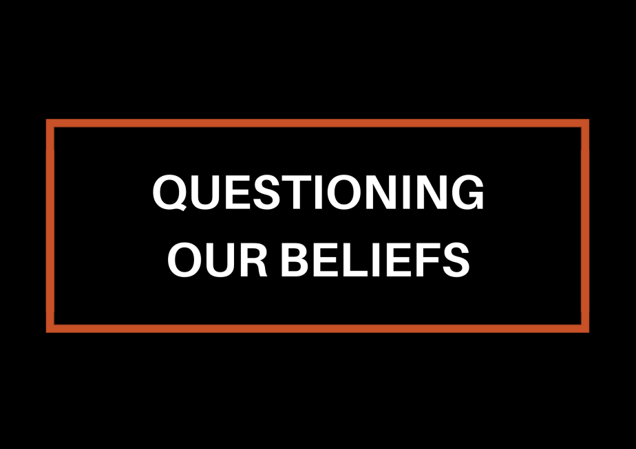 Questioning Our Beliefs – The Fullfilment Project
